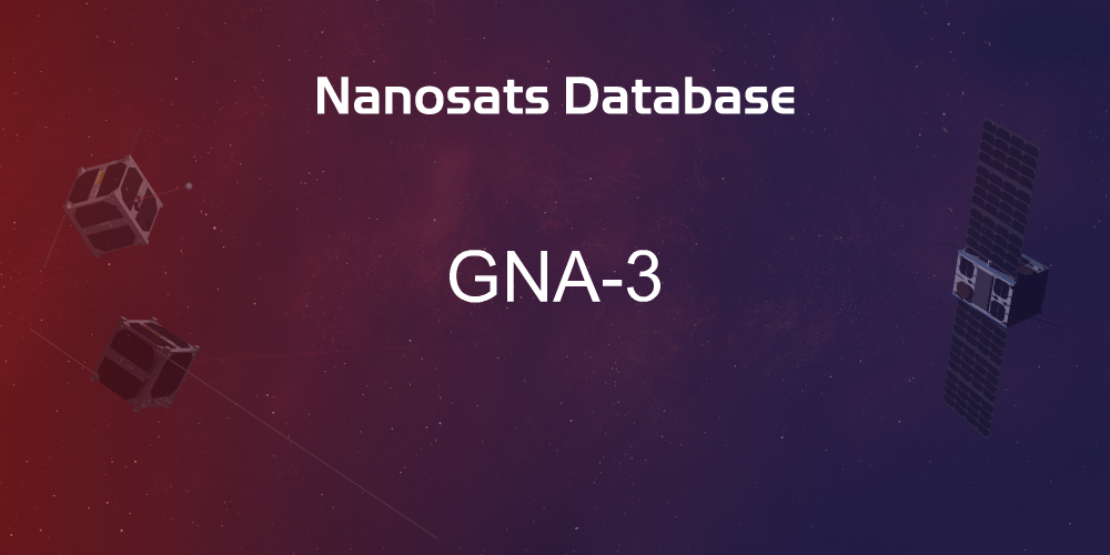 GNA-3 Spacecraft - Nanosats Database
