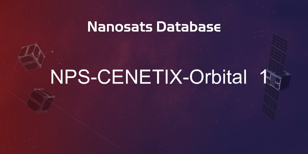 NPS-CENETIX-Orbital 1 Spacecraft - Nanosats Database