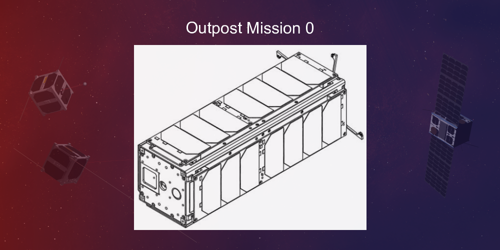 Outpost Mission 0 Spacecraft - Nanosats Database