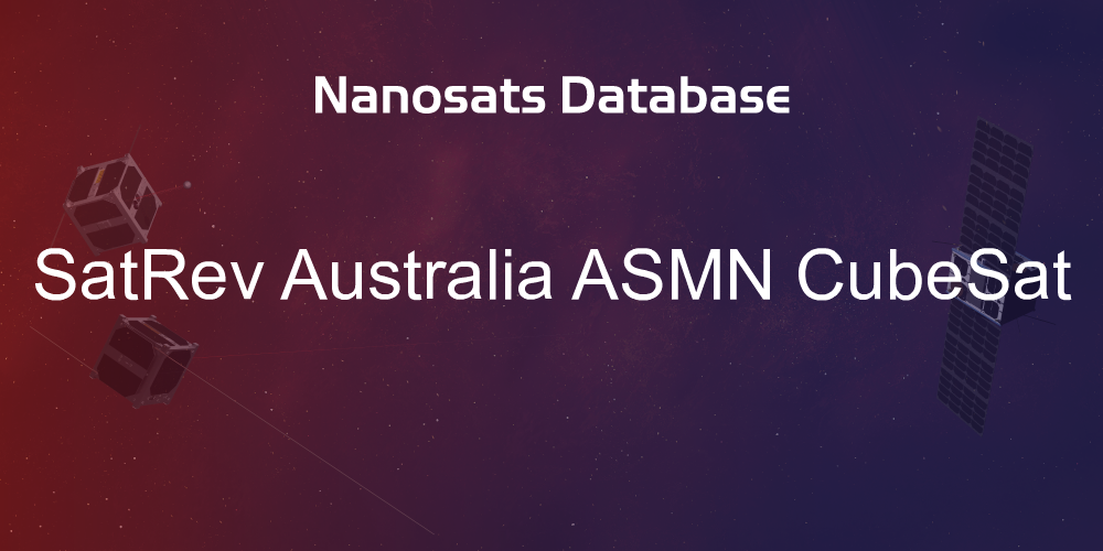 SatRev Australia ASMN CubeSat Spacecraft - Nanosats Database